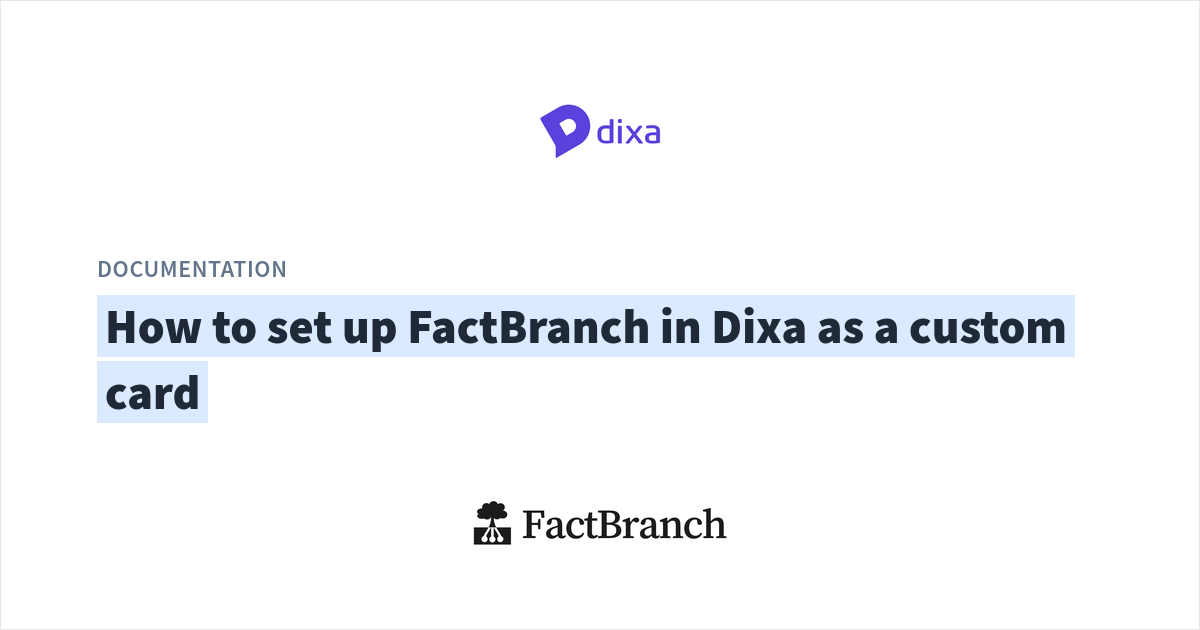 How to set up FactBranch in Dixa as a custom card
