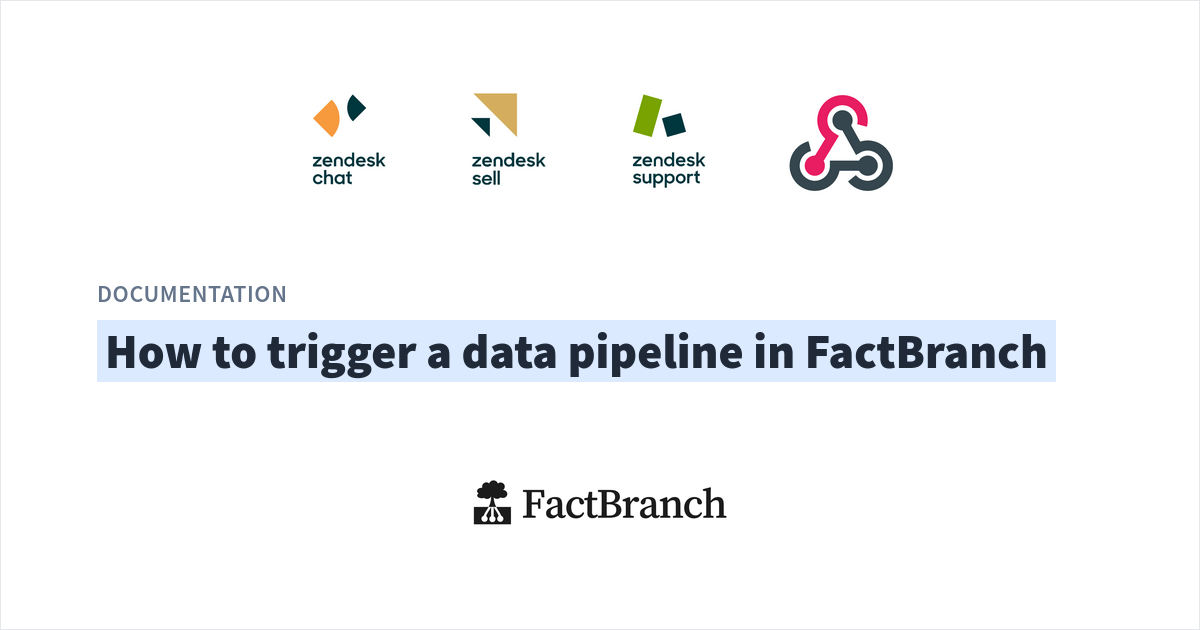 How to trigger a data pipeline in FactBranch